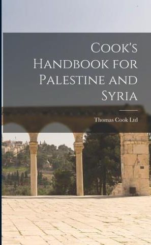 Cook's Handbook for Palestine and Syria - Literatura obcojęzyczna ...