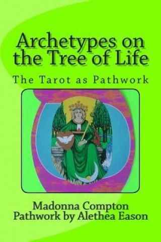 Archetypes on the Tree of Life: The Tarot as pathwork - Literatura ...