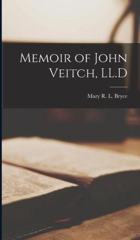 Memoir of John Veitch, LL.D - Literatura obcojęzyczna - Ceny i opinie ...