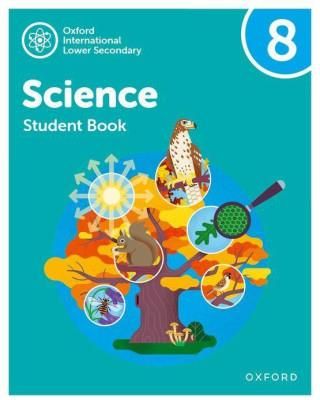 Oxford International Lower Secondary Science: Student Book 8 ...