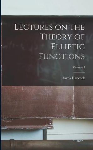 Lectures on the Theory of Elliptic Functions; Volume I - Literatura obcojęzyczna - Ceny i opinie ...