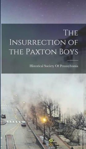 The Insurrection of the Paxton Boys - Literatura obcojęzyczna - Ceny i ...