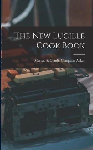 The New Lucille Cook Book - Literatura obcojęzyczna - Ceny i opinie ...