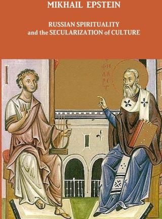 RUSSIAN SPIRITUALITY AND THE SECULARIZATION OF CULTURE - Literatura ...