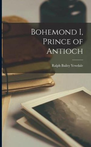 Bohemond I, Prince of Antioch - Literatura obcojęzyczna - Ceny i opinie ...