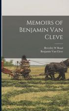 Memoirs of Benjamin Van Cleve - Literatura obcojęzyczna - Ceny i opinie ...