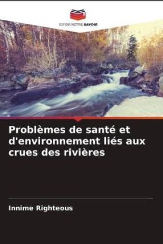 Probl?mes de santé et d'environnement liés aux crues des rivi?res - Literatura obcojęzyczna ...