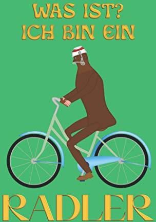 Was ist? Ich bin ein Radler: Notizbuch (6“ x 9“ ~ DinA5) 120 linierte ...