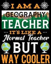 I Am A Geography Teacher Notizbuch: Erdkunde Lehrer Spruch Notizbuch ...