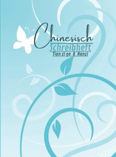 Chinesisch Übungsheft: Hanzi , Tian Zi Ge Chinese Character Practice ...
