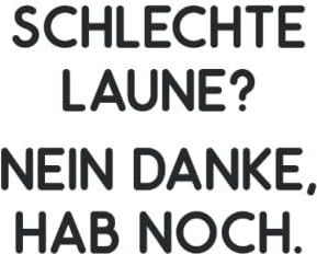 Schlechte Laune? Nein Danke, Hab Noch.: Das Notizbuch mit lustigem ...