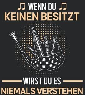 Wenn du keinen besitzt wirst du es niemals verstehen: Dudelsack ...
