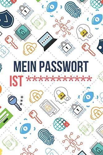 MEIN PASSWORT IST: Passwort Buch, alphabetisierte Seiten, Notizbuch zum ...