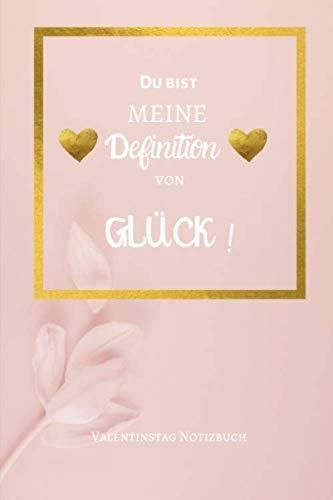 DU BIST MEINE DEFINITION VON GLÜCK !: A5 Notizbuch LINIERT ...