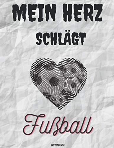 Mein Herz schlägt Fußball - Notizbuch: Notizbuch für Fussballer / Fußballer / Fussball-Spieler ...