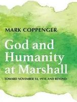 God and Humanity at Marshall - Mark Coppenger - Literatura obcojęzyczna ...