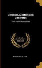 Cements, Mortars and Concretes - Myron Samuel Falk - Literatura ...