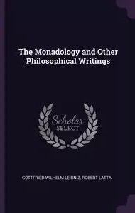 The Monadology and Other Philosophical Writings - Wilhelm Leibniz ...