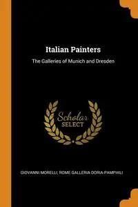 Italian Painters - Giovanni Morelli - Literatura obcojęzyczna - Ceny i ...