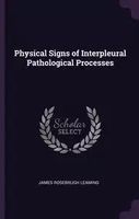 Physical Signs of Interpleural Pathological Processes - James Leaming ...