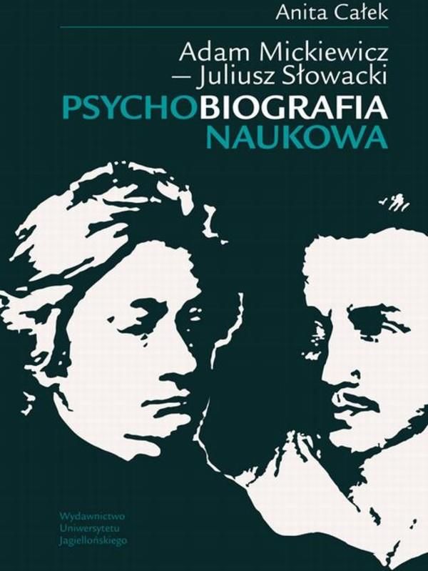 Adam Mickiewicz - Juliusz Słowacki Psychobiografia naukowa pdf Anita ...