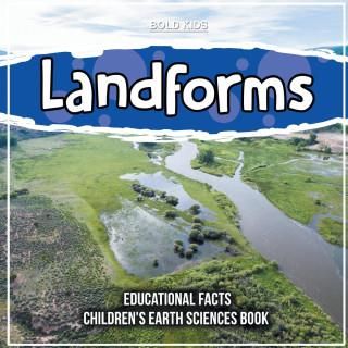 Landforms , Educational Facts , Children's Earth Sciences Book ...