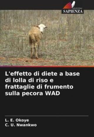 L'effetto di diete a base di lolla di riso e frattaglie di frumento ...