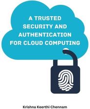 A TRUSTED SECURITY AND AUTHENTICATION MODEL FOR CLOUD COMPUTING ...