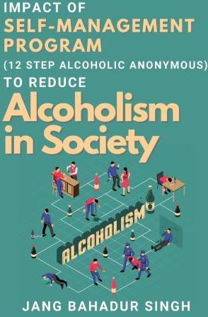 Impact of Self-management Program (12 Step Alcoholic Anonymous) to ...
