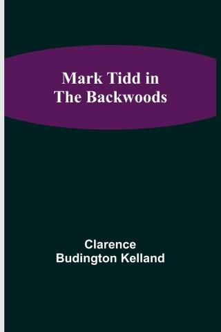 Mark Tidd in the Backwoods - Literatura obcojęzyczna - Ceny i opinie ...