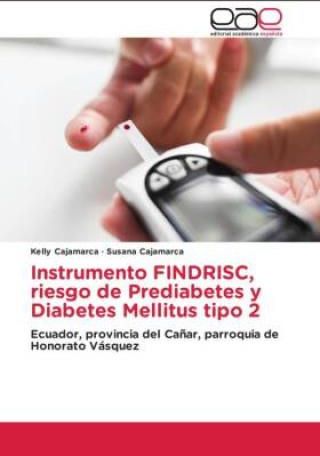 Instrumento FINDRISC, riesgo de Prediabetes y Diabetes Mellitus tipo 2 ...