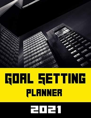 Goal Setting Planner 2021: A Daily Goal Setting Planner and Organizer ...