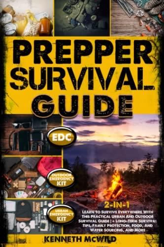 PREPPER SURVIVAL GUIDE: 2-In-1: Learn To Survive Everywhere With This ...
