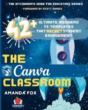 The Canva Classroom: 42 Ultimate Answers to Templates that Rocket ...