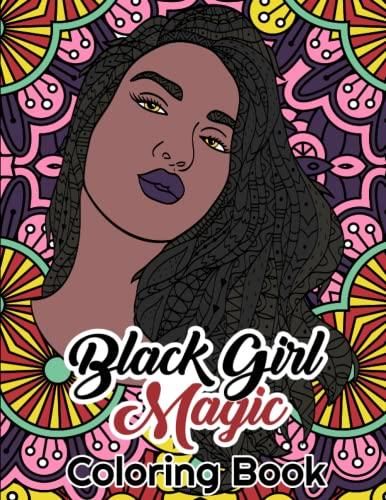 Black Girl Magic: An Afrocentric Adult Coloring Book: Empowering ...