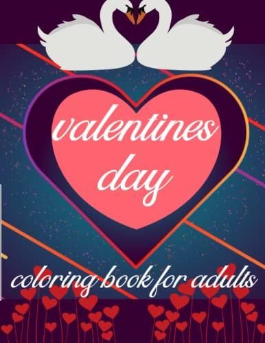 Valentines day coloring book for adults: Adult Coloring Book valentine ...