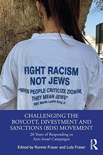 Challenging the Boycott, Divestment and Sanctions (BDS) Movement: 20 ...
