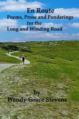 En Route: Poems, Prose and Ponderings for the Long and Winding Road ...