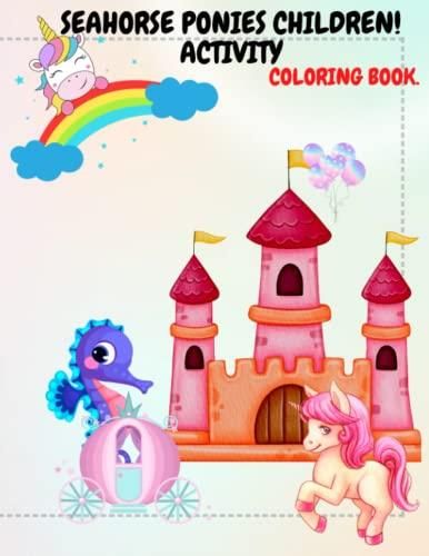 Children Coloring Activity book: Seahorse and magical pony - Literatura ...