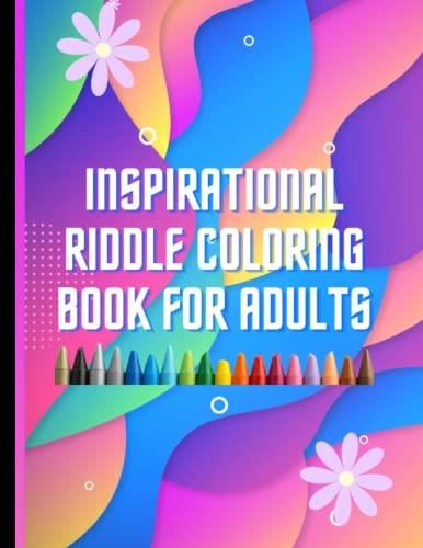 Inspirational Riddles Coloring Book: 30 Riddles With Incredible and ...