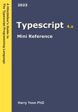 Typescript Mini Reference: A Quick Guide to the Typescript Programming ...