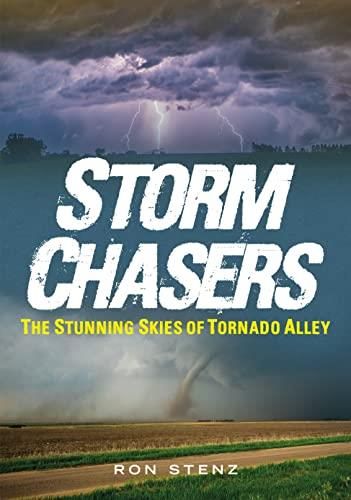 Storm Chasers: The Stunning Skies of Tornado Alley - Literatura obcojęzyczna - Ceny i opinie ...