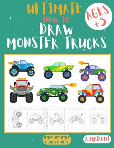 Ultimate How To Draw Monster Trucks For Kids And Adults: Fun Activity ...