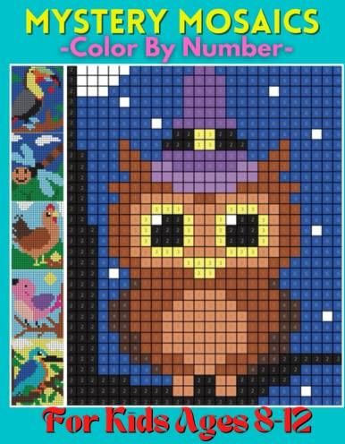 Mystery Mosaics Color By Number For Kids Ages 8-12: Mosaics Pixel Art ...