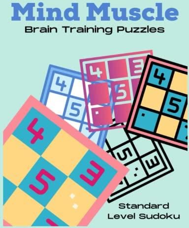 Mind Muscle brain training puzzle book. Standard level sudoku. For ...