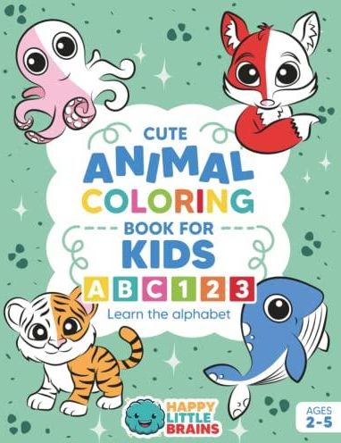 Cute Animal Coloring Book to Learn the Alphabet for Kids ages 2-5: A ...