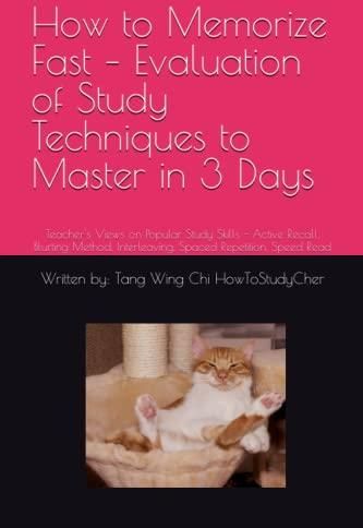 How to Memorize Fast – Evaluation of Study Techniques to Master in 3 ...