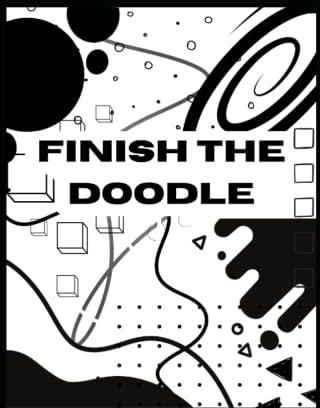 Finish the Doodle Sketch Drawing 50 Ideas Activity Book 8.5x11 ...
