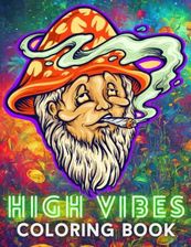 High Vibes Coloring Book for Adults: High Vibes Coloring Book Gift for ...