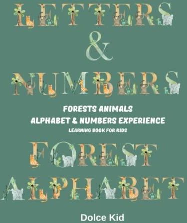 Letters & Numbers: Forests Animals Alphabet & Numbers Experience ...